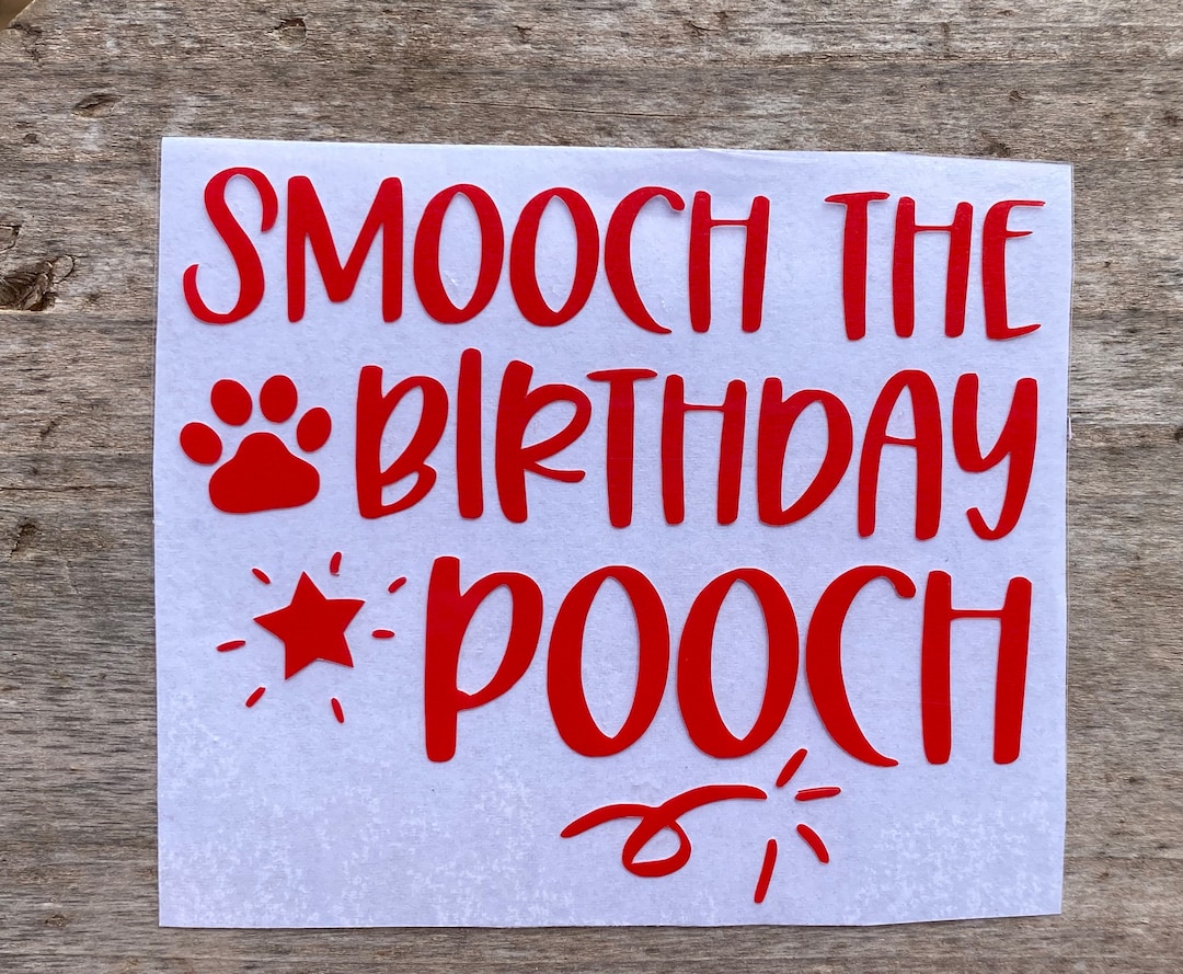 DIY Smooch the Birthday Pooch Dog Iron on Dog Decal, Heat Transfer Dog ...