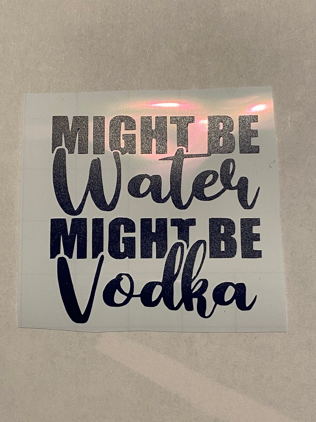Might Be Water Might Be Vodka Mug Decal , Vodka Decal , Water Decal ...