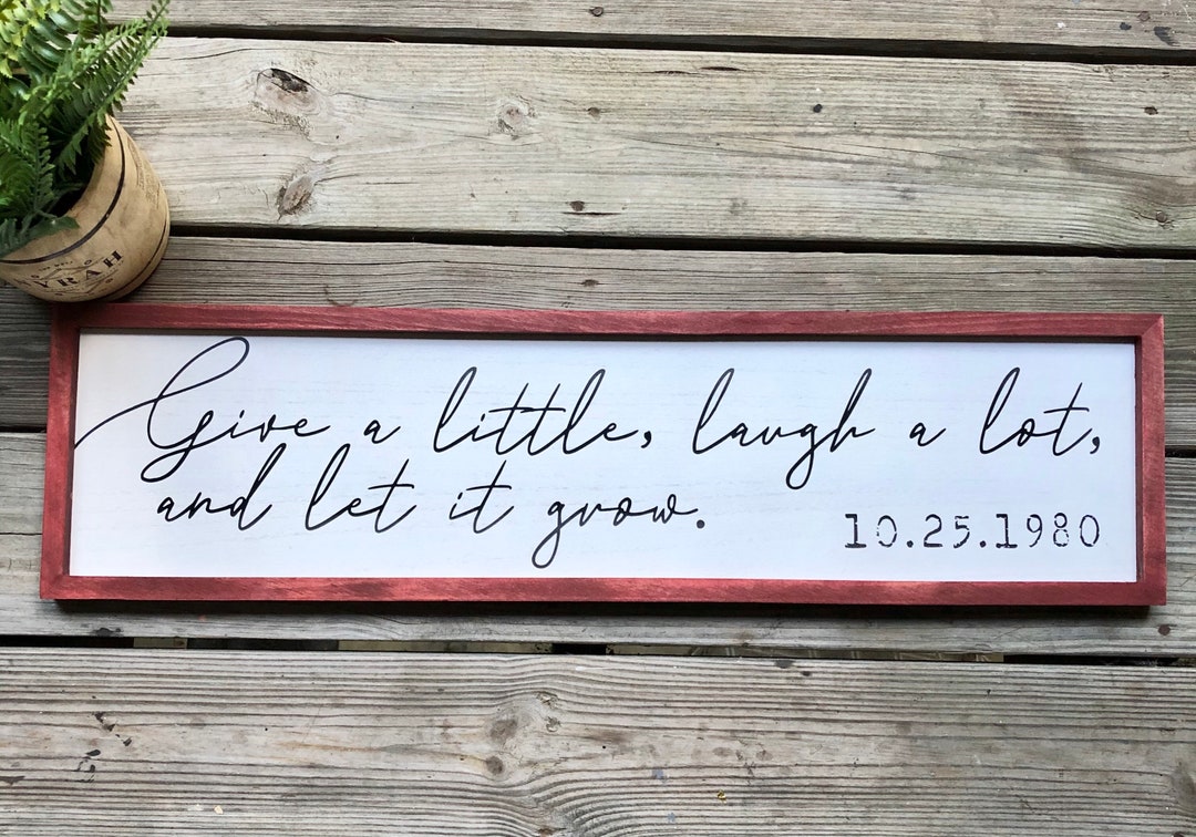 Give a Little, Laugh a Lot, and Let It Grow Sign - Etsy