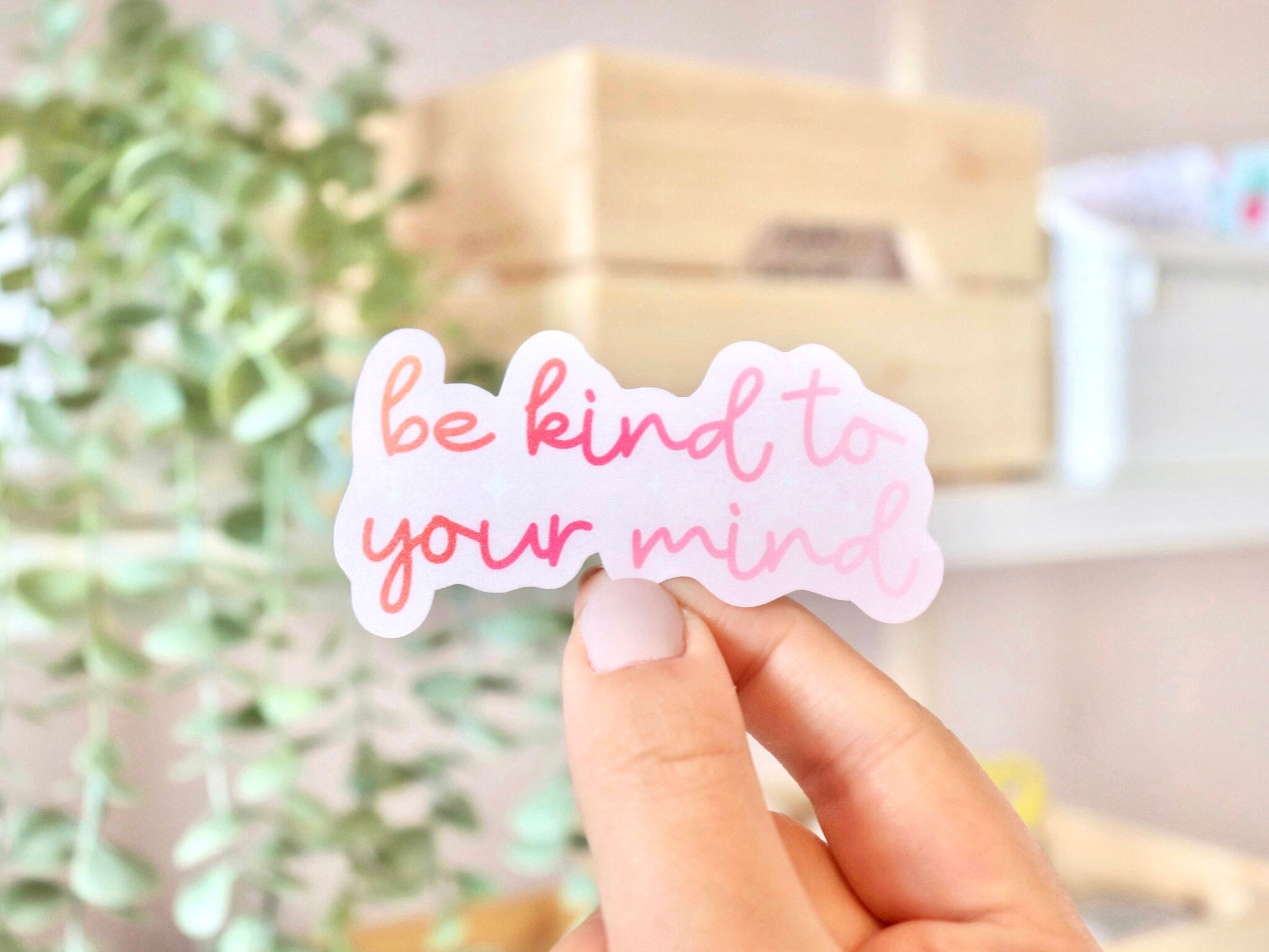 Be Kind to Your Mind Sticker Die Cut Sticker Waterproof - Etsy