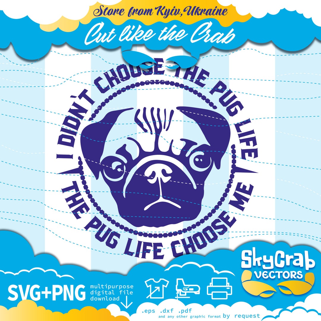 Pug Life Fun Quote SVG, PNG, One Colour Shape Dog Portrait Digital ...