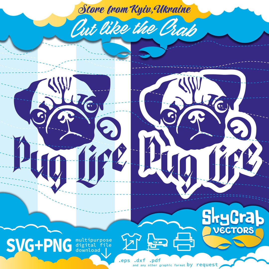 Pug Life Fun Quote SVG, PNG, One Colour Shape Dog Portrait Digital ...