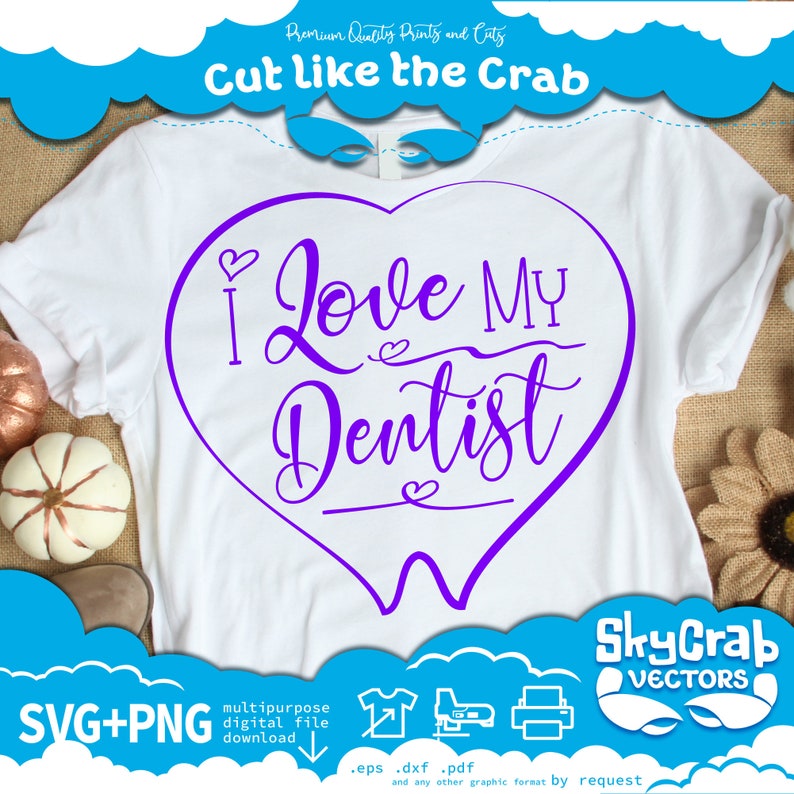 I Love My Dentist Quote SVG PNG Heart Tooth Calligraphy Vector Decal ...