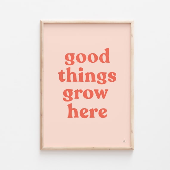 Good Things Grow Here Print Printable Art Digital Print | Etsy