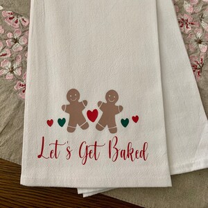 Gingerbread Tea Towel, Tea Towel, Funny Tea Towel, Let’s Get Baked Tea ...