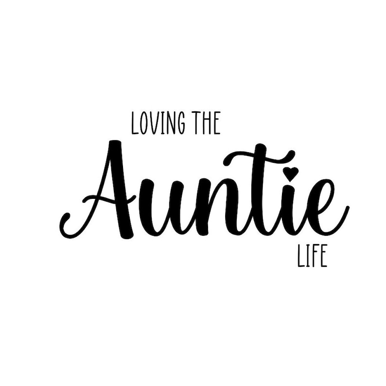 Loving the Auntie Life SVG - Etsy