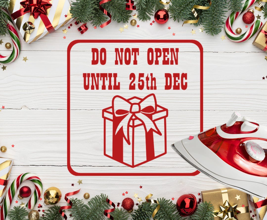 Do Not Open Until 25th Dec Heat Transfer Vinyl | Christmas Sack Decal ...