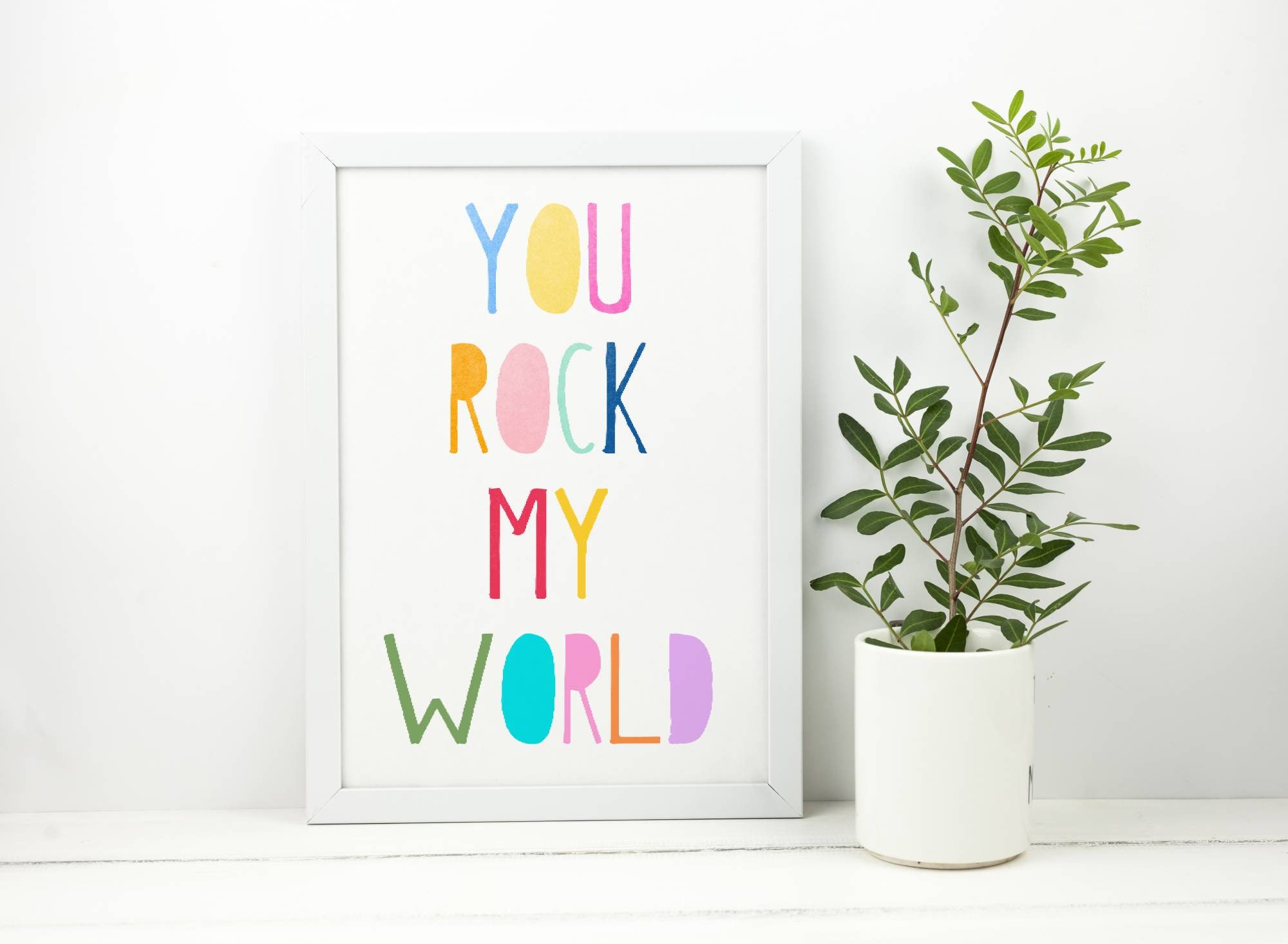 You Rock My World Print, You Rock My World Poster, Positivity Quote ...