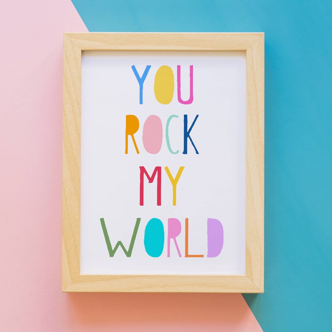 You Rock My World Print, You Rock My World Poster, Positivity Quote ...