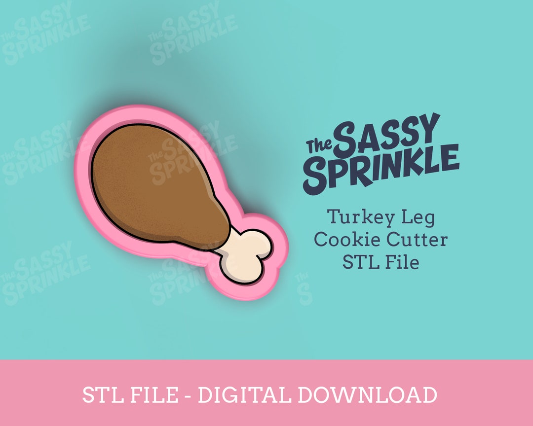 Turkey Leg Cookie Cutter STL File, Digital Download, Thanksgiving ...