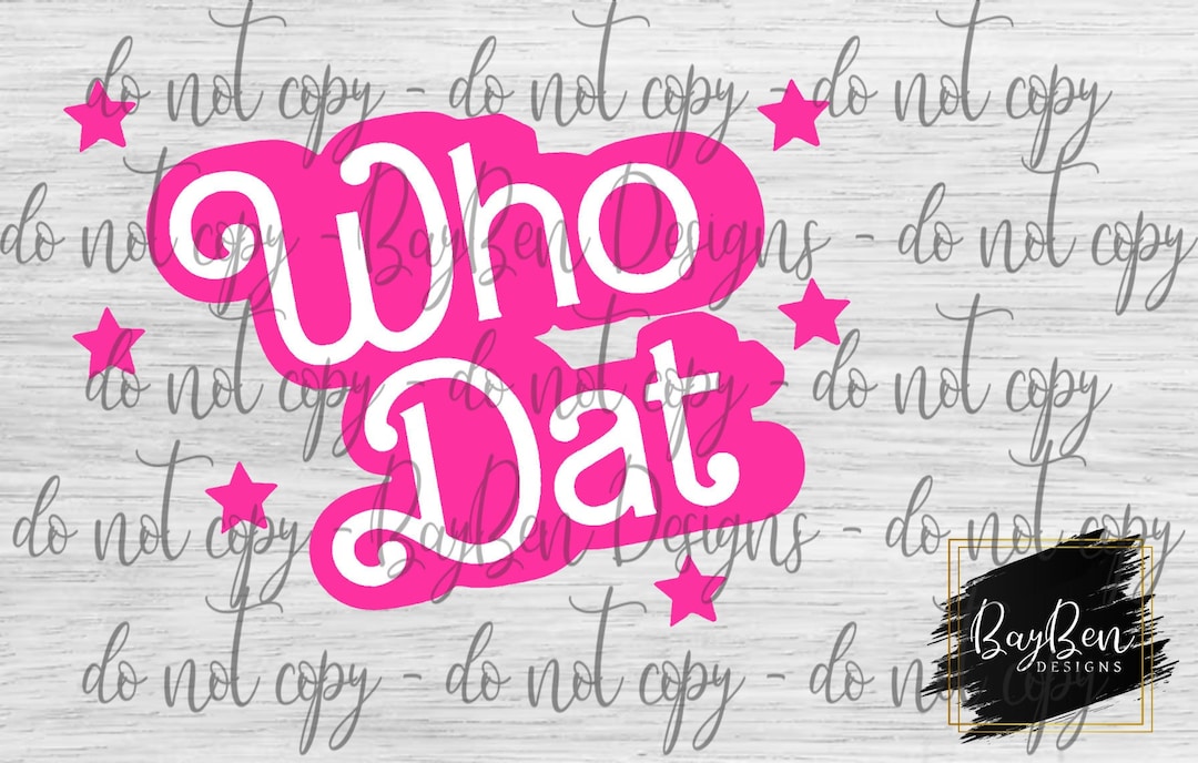 Who Dat - Pink and White Inspired - Barbie Inspired - Barbie Font ...