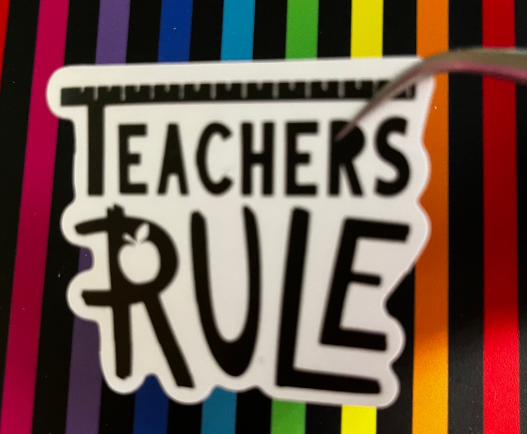 Teacher Stickers, Teachers Rule Sticker, Teacher Stationery, Teacher ...