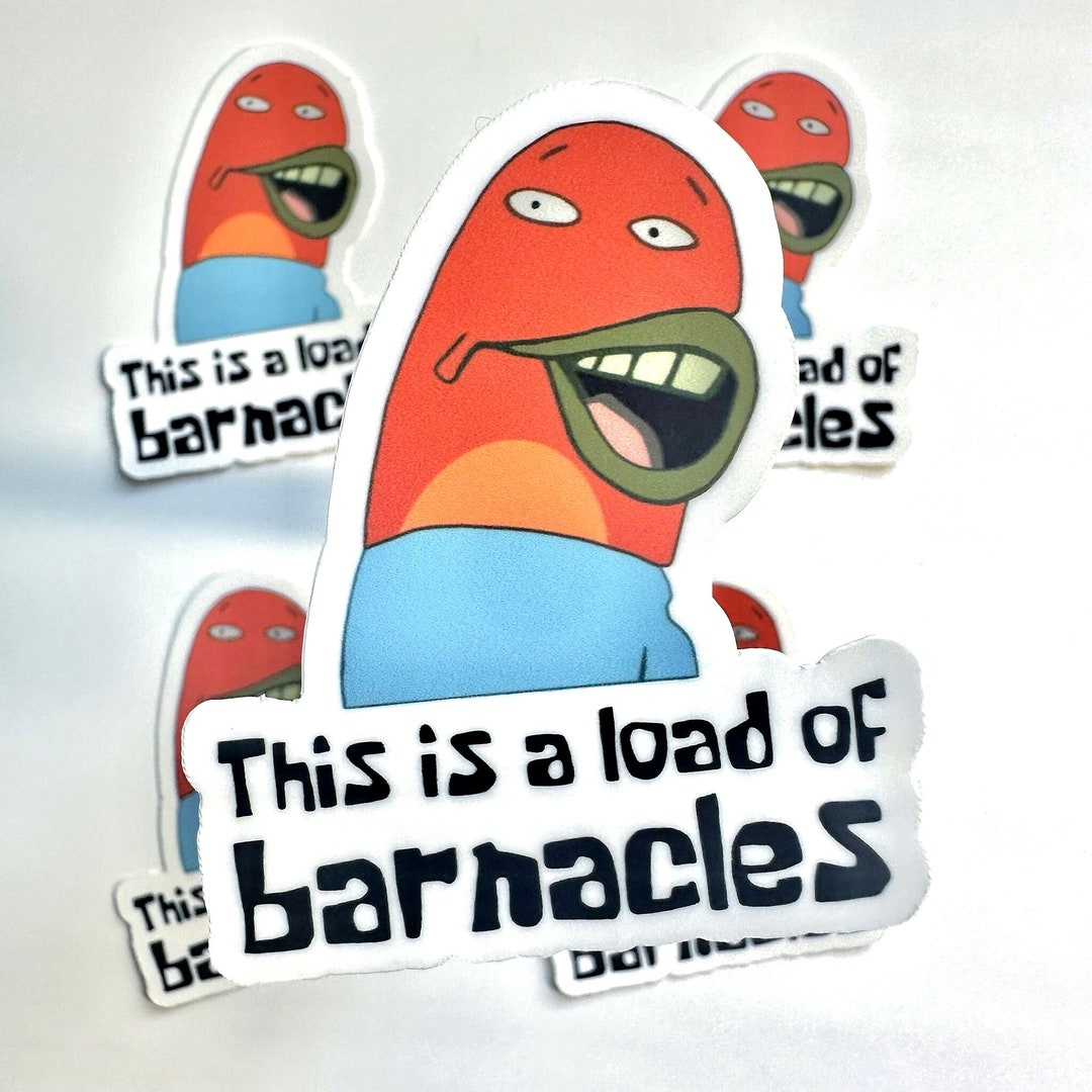 This is A Load of Barnacles Sticker, Waterproof Sticker, Laptop Sticker ...