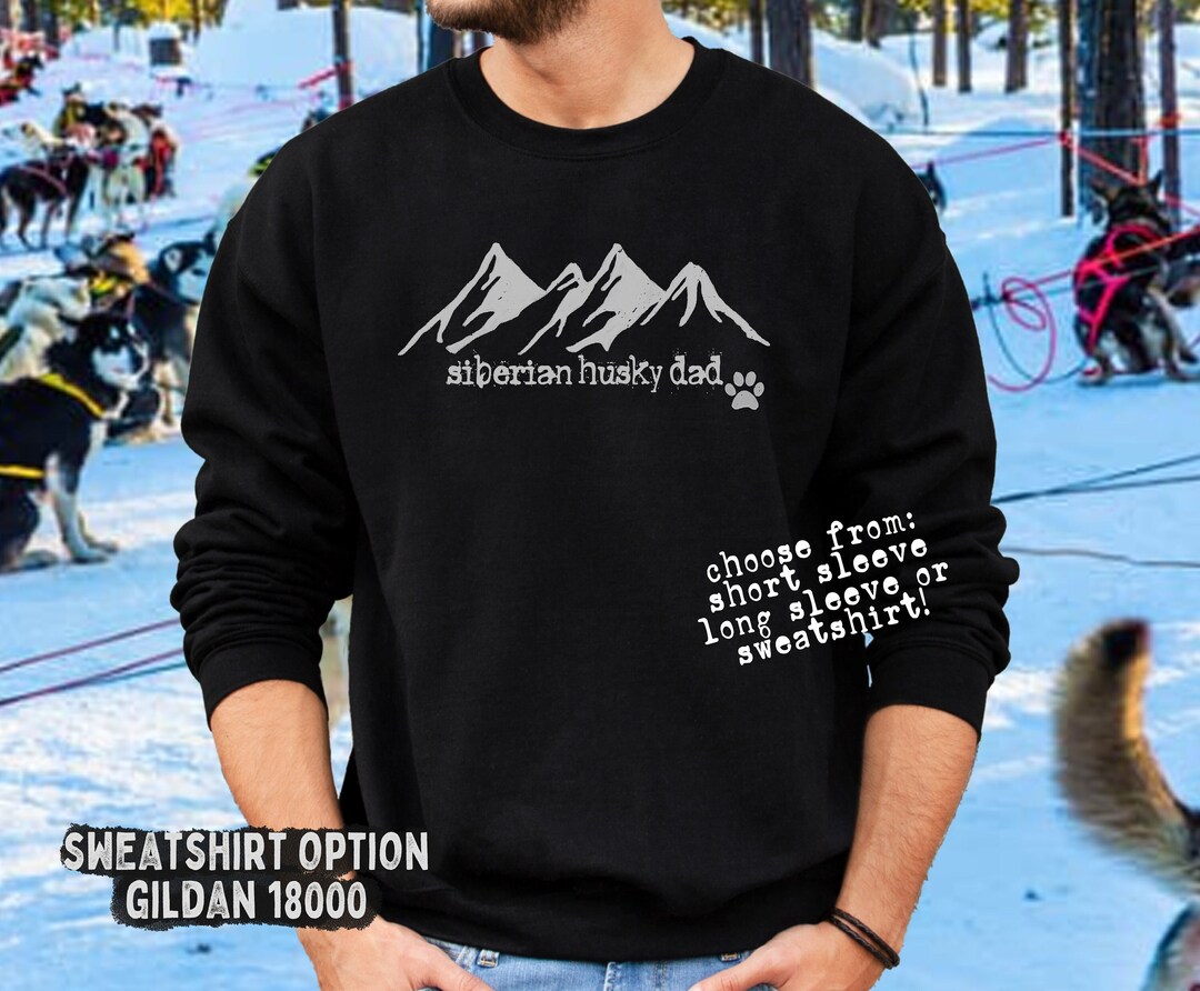 Siberian Husky Shirt for Dog Fathers Day Gift for Dog Lover Sweatshirt ...
