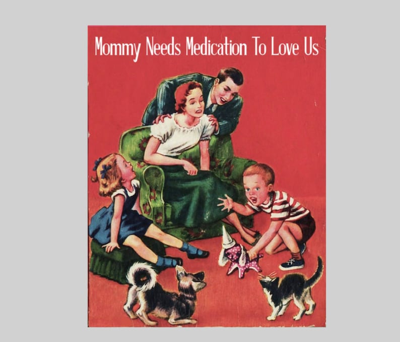 Fridge Magnet Funny Mommy Needs Medication To Love Us Magnet 25 35