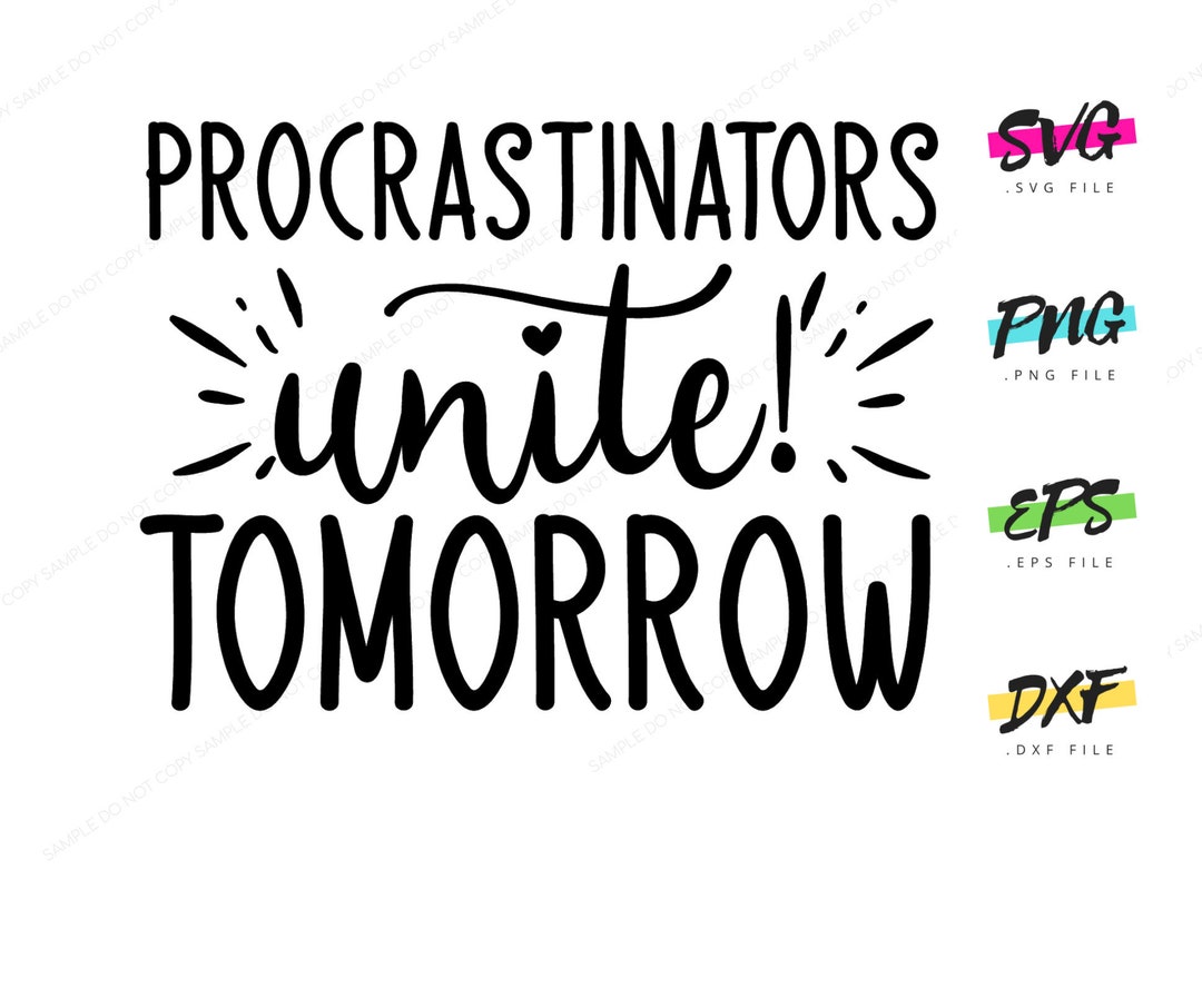 Procrastinators Unite Tomorrow | Premium SVG - Instant Graphic Download ...
