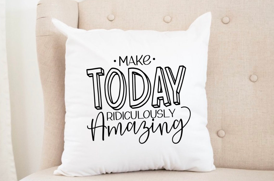 Make Today Ridiculously Amazing SVG Graphic Instant Download - Etsy