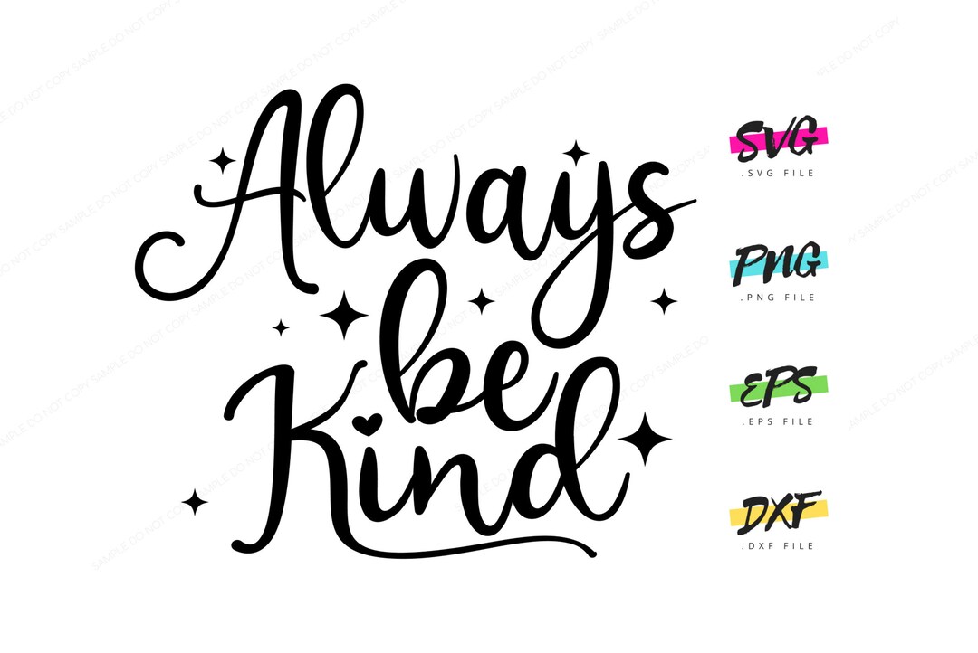 Always Be Kind | SVG Graphic Instant Download Print Funny Positive ...