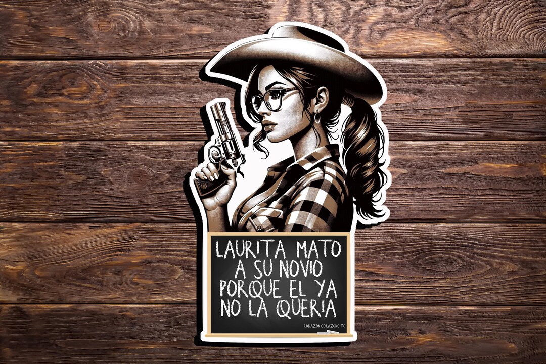 Mexican Stickers, Latina Stickers, Latino Stickers, Corridos, Laurita ...