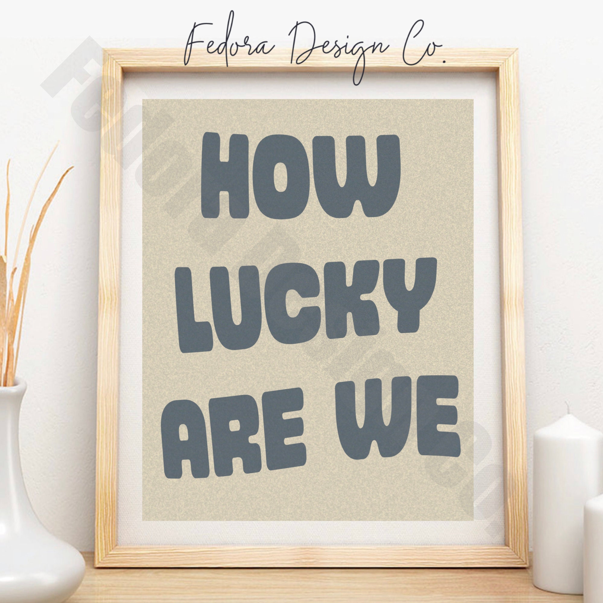 How Lucky Are We Digital Download Printable Artwork, Aesthetic Prints ...
