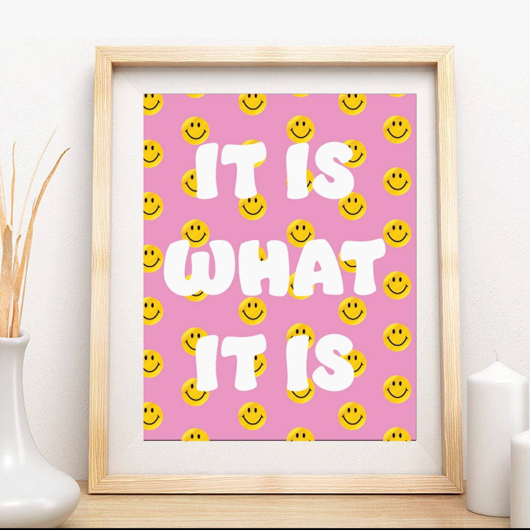 It is What It is - Smiley Face Printable Wall Art - Pink Background - Etsy