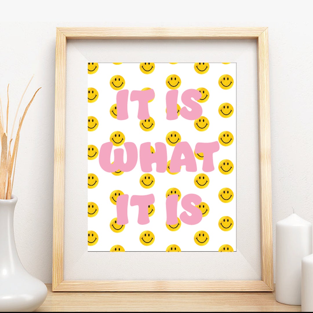 It is What It is - Smiley Face Printable Wall Art - Pink - Etsy