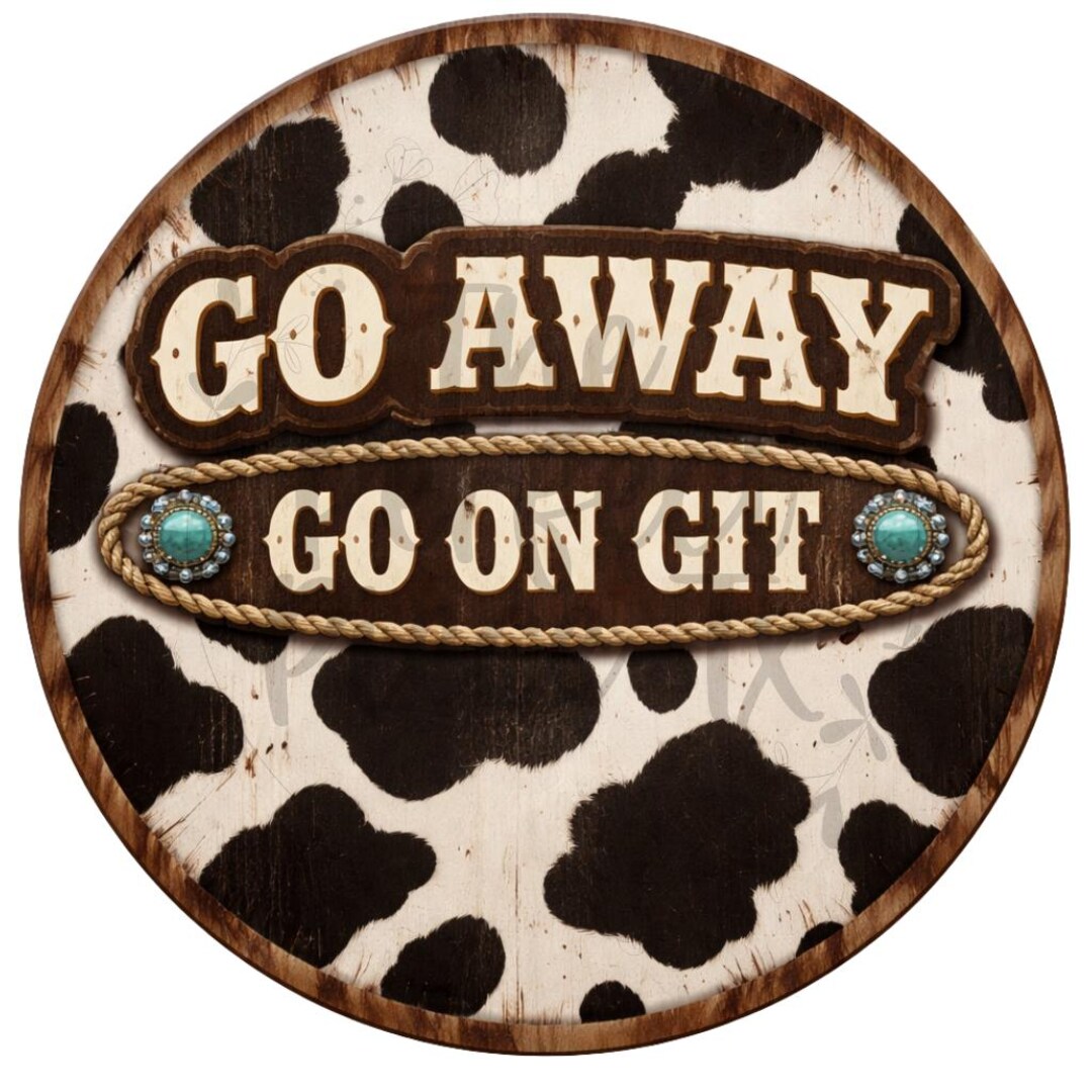 Go Away Go on Git Wreath Sign, Go Away Go on Git Wreath Signs, Funny ...