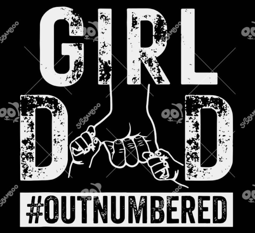 Girl Dad Outnumbered Svg, Fathers Day Wife Daughter Svg, Dad Life Svg ...