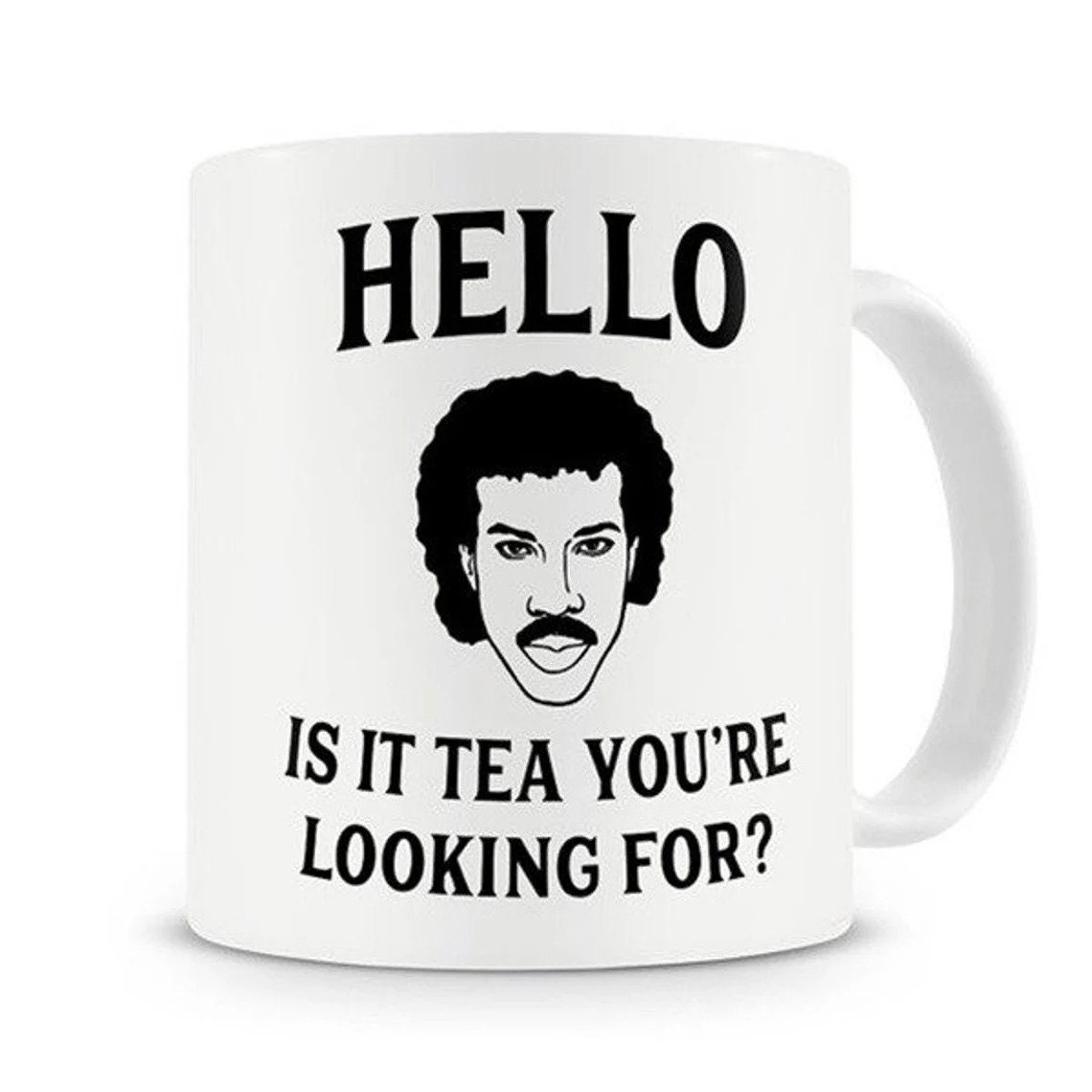 Hello is It Tea You're Looking for Mug 11oz Coffee Tea Mug Birthday ...