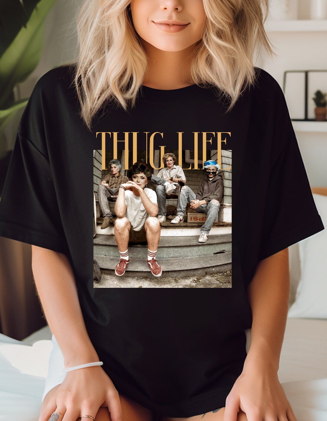 The Golden Girls Thug Life T-shirt, Vintage Tee, Trendy Shirt, Graphic ...