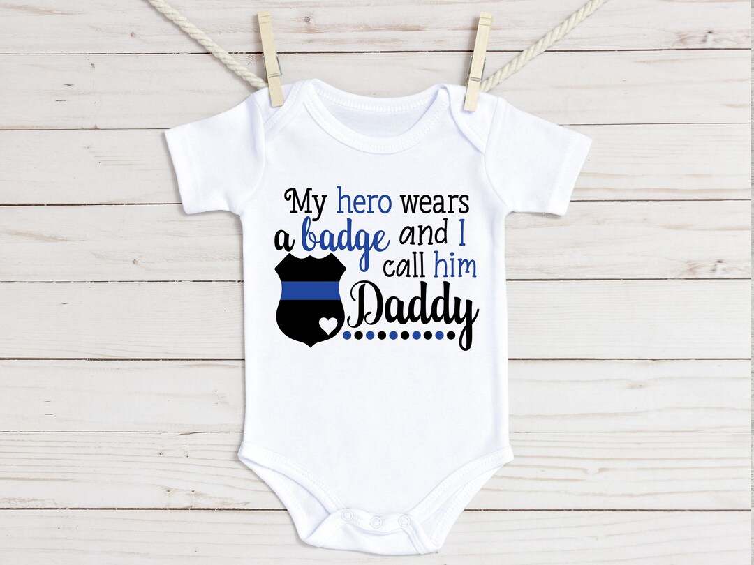 My Dad is a Police Officer Baby Onesie®, Police Officer Baby, Hero Dad ...