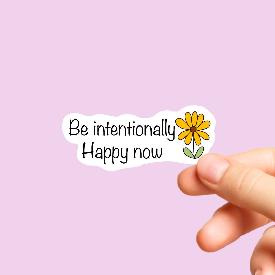 Be Intentionally Happy Quote Sticker,positivity is a Mindset Sticker ...