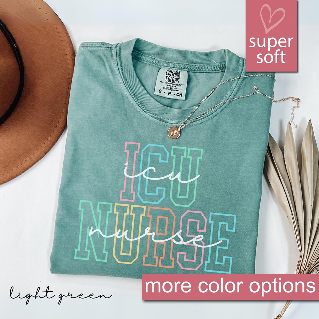Comfort Colors® Icu Nurses Shirt, Icu Nursing Shirts, Icu Nurse Tshirt ...
