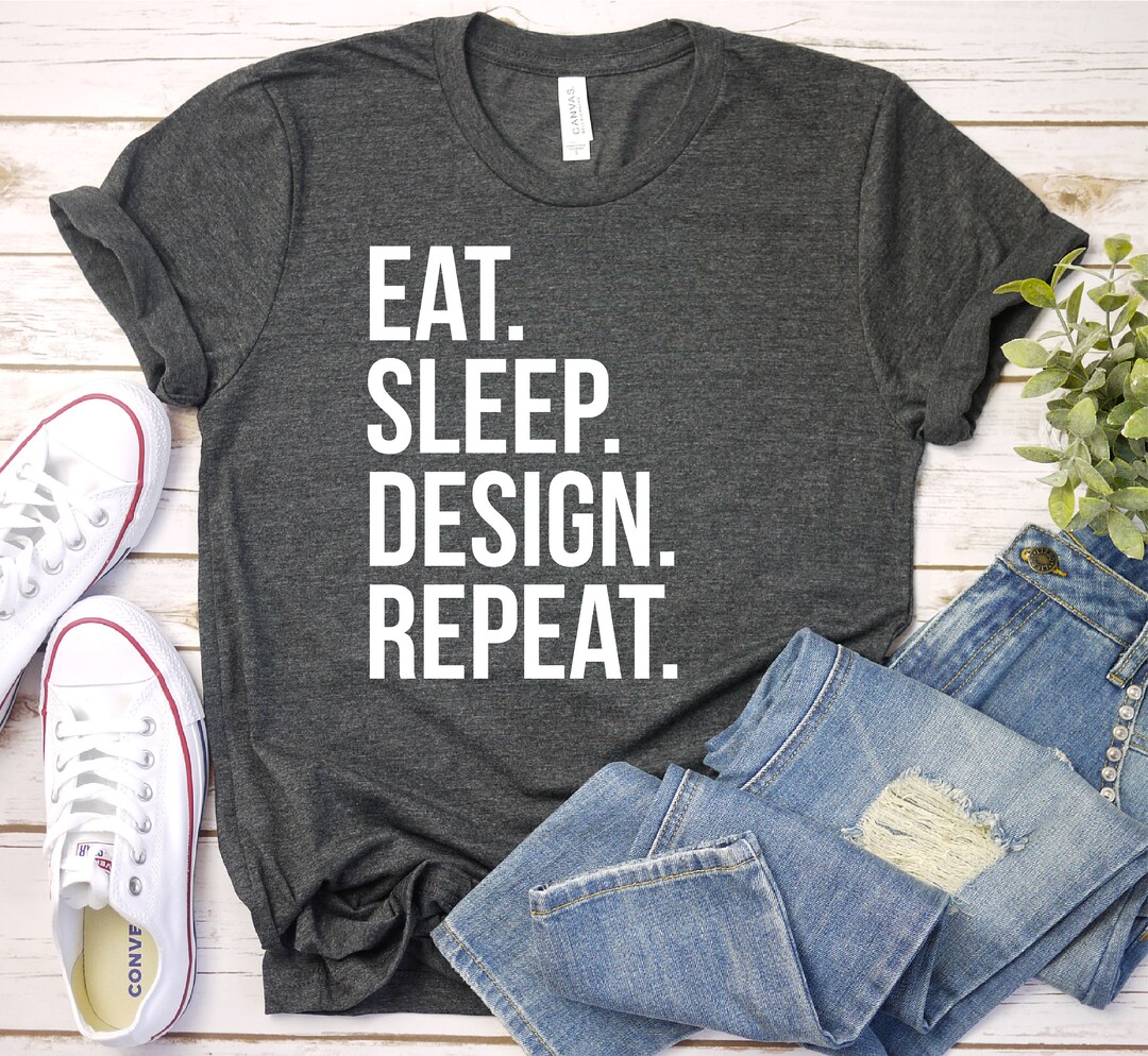 Artist Shirt Eat Sleep Design Repeat Shirt Interior Designer - Etsy