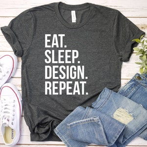 Artist Shirt Eat Sleep Design Repeat Shirt Interior Designer - Etsy