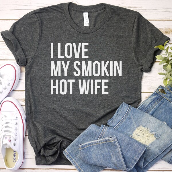 My Smoking Hot Wife - Etsy