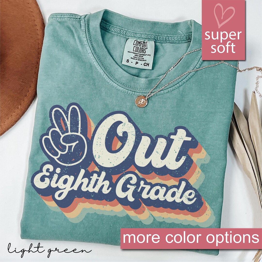 Comfort Colors® Eighth Grade Teacher Graduation Shirt, Last Day of ...