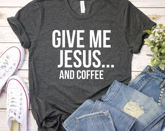 Coffee and Jesus Shirt - Etsy