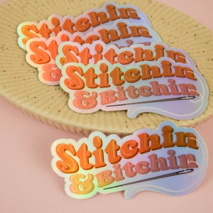 Stitchin & Bitchin: Holographic Sticker for Crafters With a Bold ...