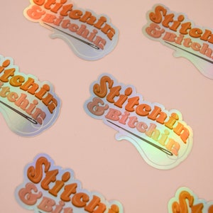 Stitchin & Bitchin: Holographic Sticker for Crafters With a Bold ...