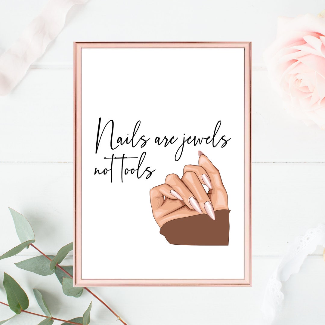 Nails Are Jewels Not Tools | Instant Digital Download | Nail Tech Gift ...