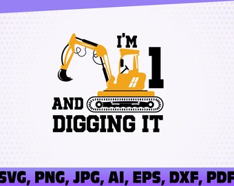 I'm 1 and Digging It Svg 1st Birthday Boy Svg - Etsy