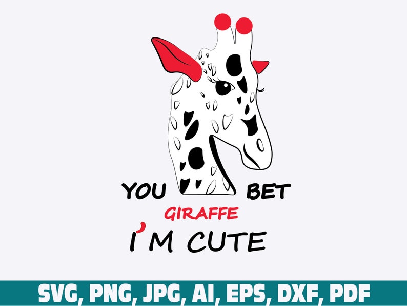 You Bet Giraffe I'm Cute Baby SVG Funny Animal SVG Cute - Etsy Canada