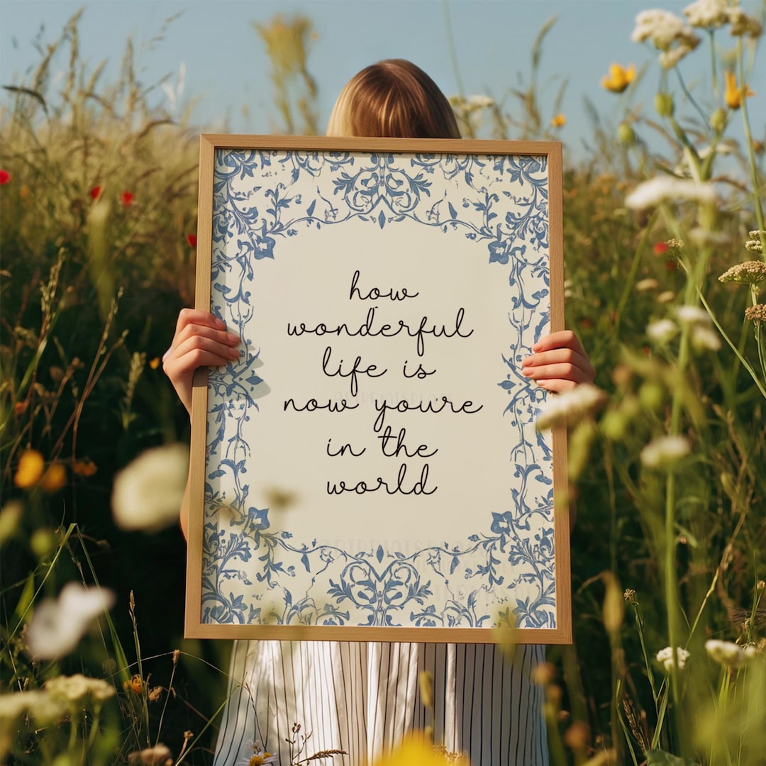 How Wonderful Life is Now You're in the World, Nursery Quote Print ...