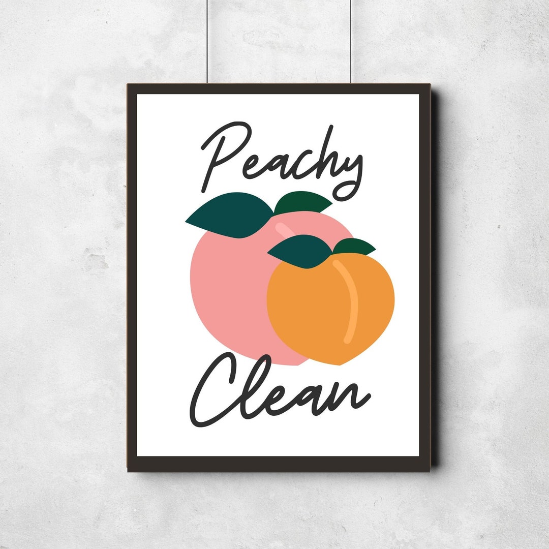 Peachy Clean Printable (5 Sizes) Peach Printable, Peach Print, Just ...