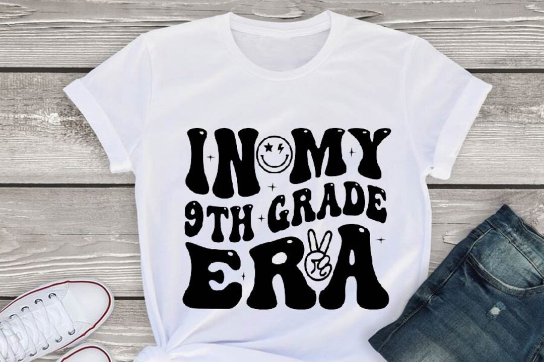 In My 9th Grade Era Svg Png, in My Ninth Grade Era Svg Png, Nine Grade ...