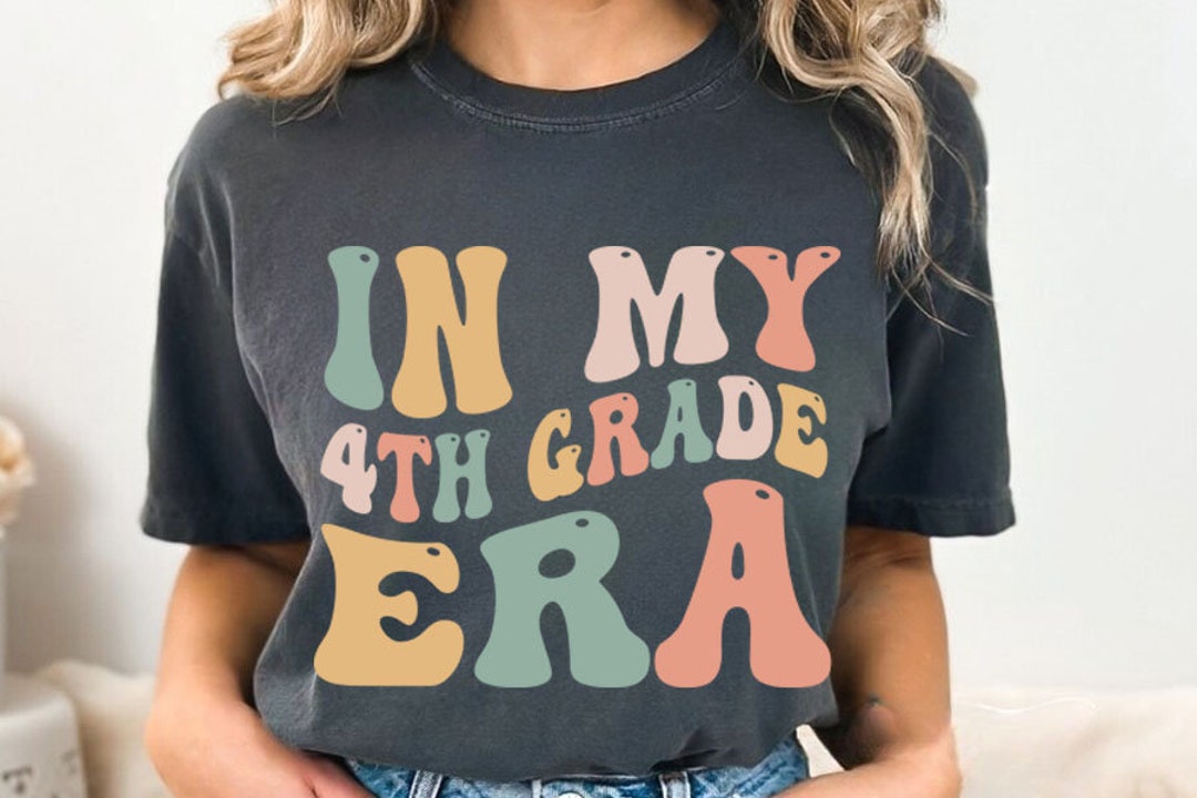 In My 4th Grade Era Svg Png, in My Fourth Grade Era SVG PNG, School Era ...