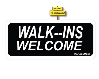 Walk Ins Welcome | Etsy
