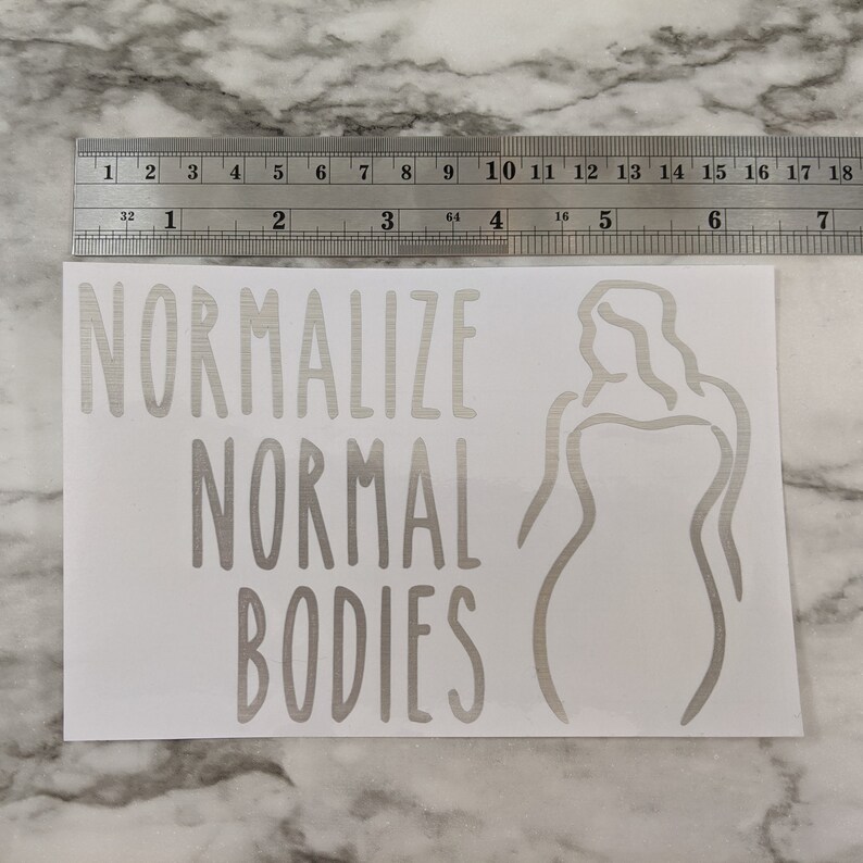 Body Positivity Vinyl Decal Normalize Normal Bodies Silver - Etsy Ireland