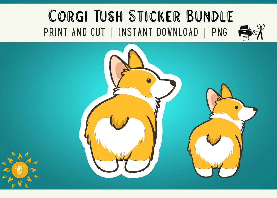 Corgi Tush Digital Sticker, Cute Dog Butt Print and Cut PNG File - Etsy